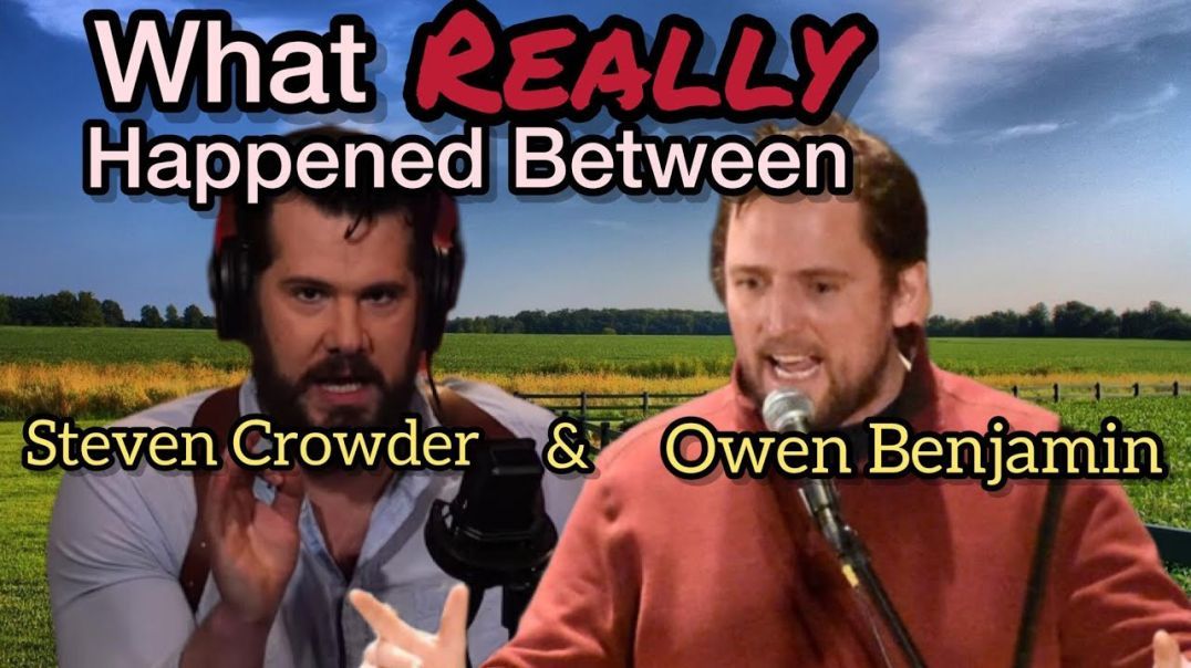What REALLY Happened Between Owen Benjamin & Steven Crowder! Owen ...