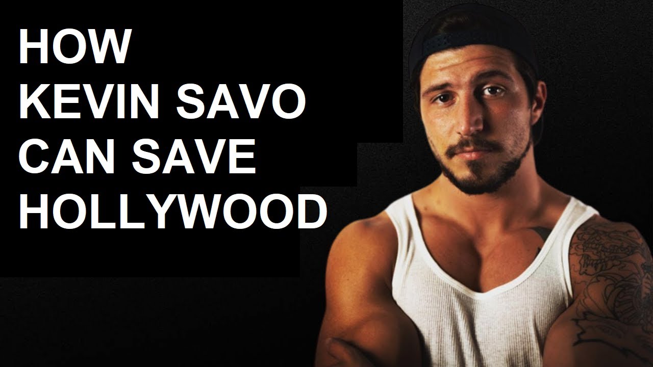 How Kevin Savo Can Save Hollywood