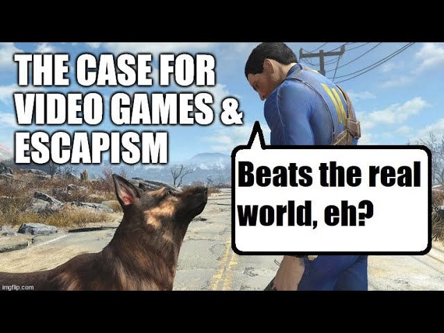 The Case for Video Games/Escapism