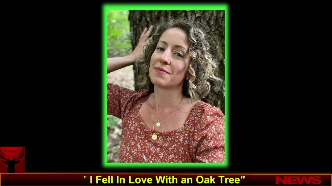 I Fell In Love With an Oak Tree