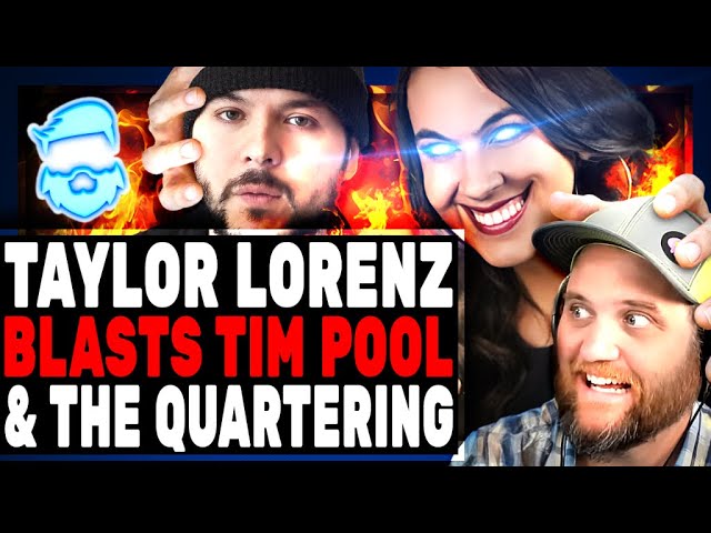 Tim Pool BLASTED As LIAR By Taylor Lorenz Who Also Had Choice Words For ...