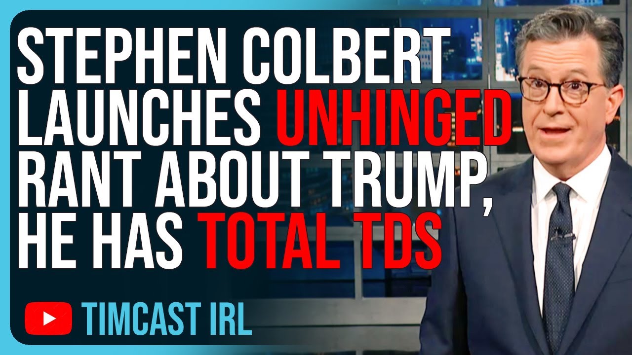Stephen Colbert Launches UNHINGED RANT About Trump, He Has TOTAL TDS