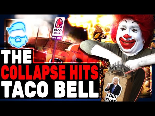 Fast Food Collapse Claims Taco Bell & Manages To Get EVEN WORSE!
