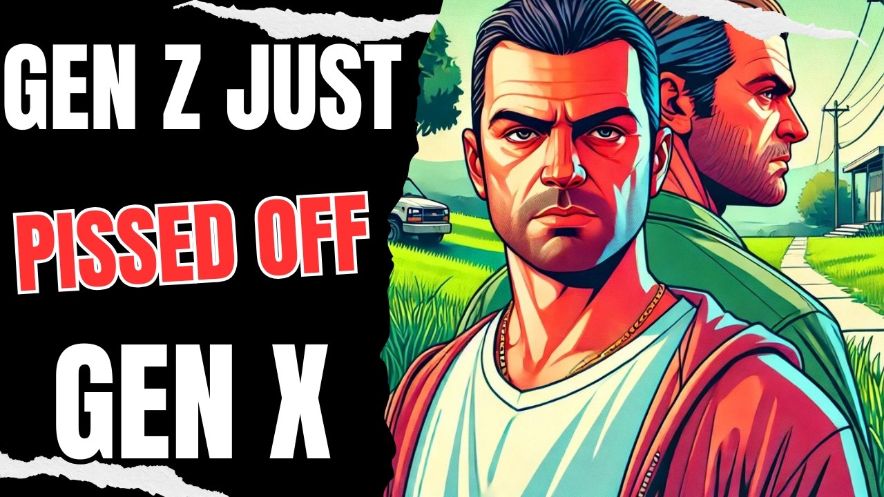 Gen Z Just Pissed off Gen X