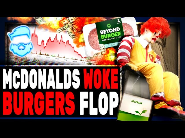 McDonald's ABANDONS Woke Burgers After Utter DISASTER Company That ...
