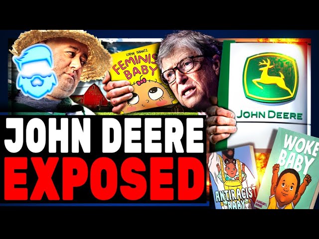 John Deere GOES WOKE In BOMBSHELL Report! Boycott Trending! Louis ...