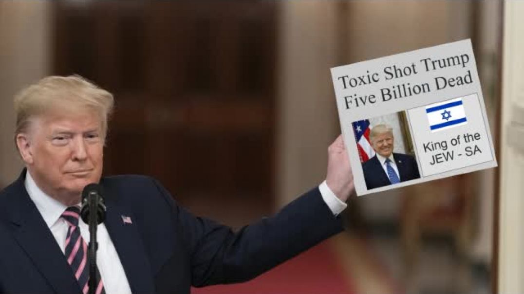 Toxic Shot Trump - Of the Jew-SA