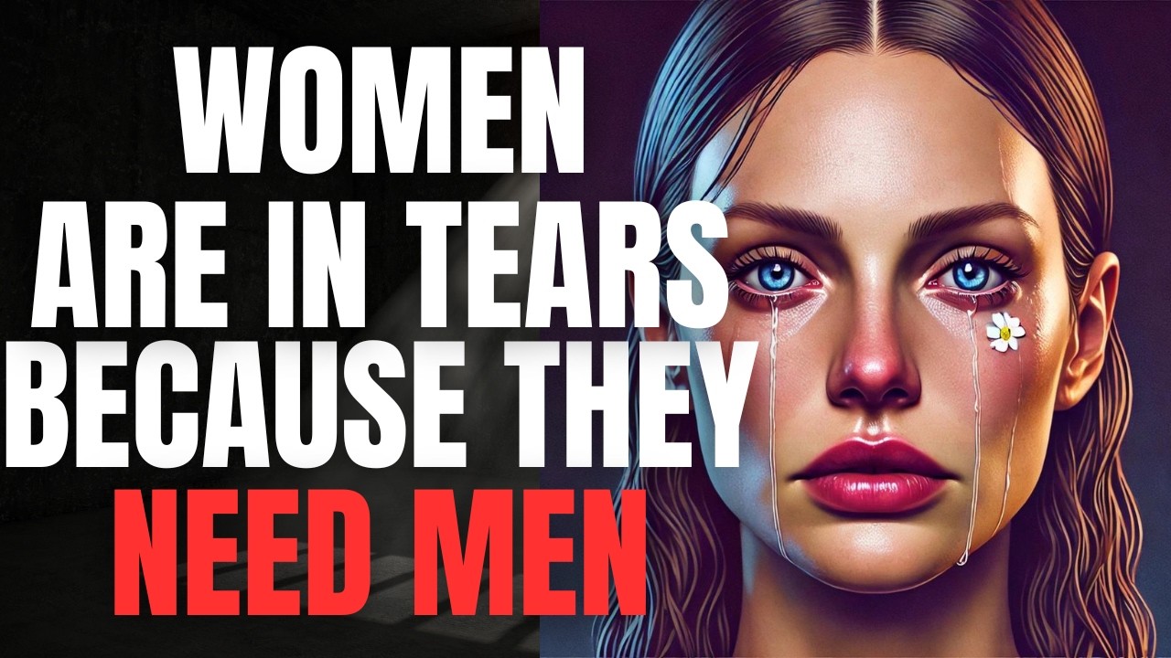 Women are in TEARS Because They Still Need Men