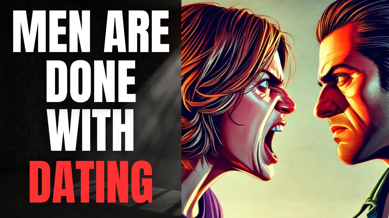 Men are Done with Dating