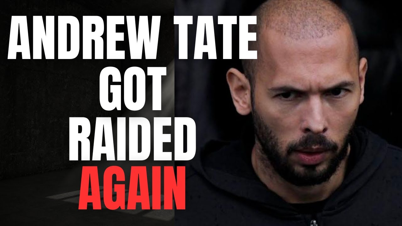 Andrew Tate Got Raided Again: What This Means for Men