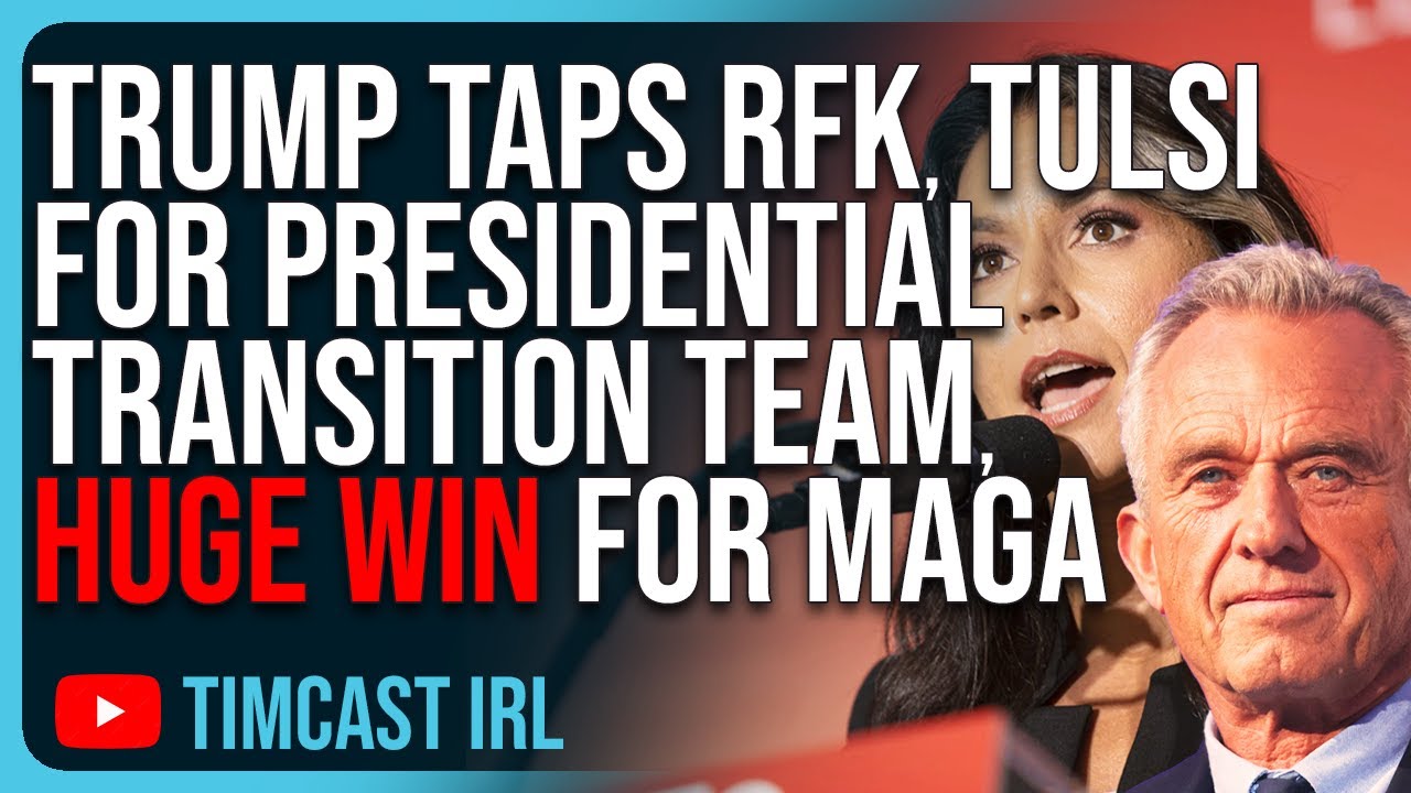 Trump Taps RFK Jr, Tulsi Gabbard For Presidential Transition Team, HUGE ...