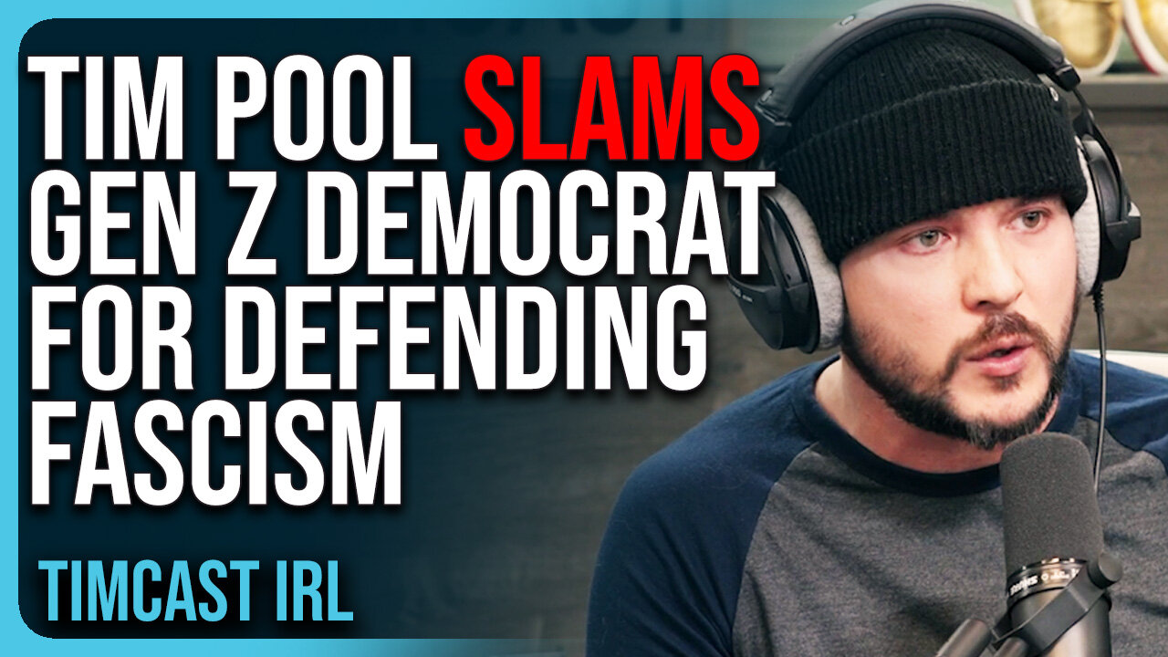 Tim Pool SLAMS Gen Z Democrat For DEFENDING Fascism & Accusing Trump of ...