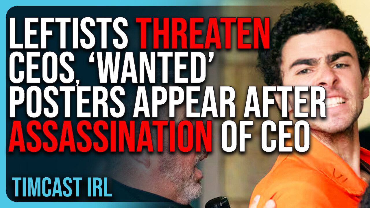 Leftists THREATEN CEOs, ‘Wanted’ Posters Appear After ASSASSINATION of ...