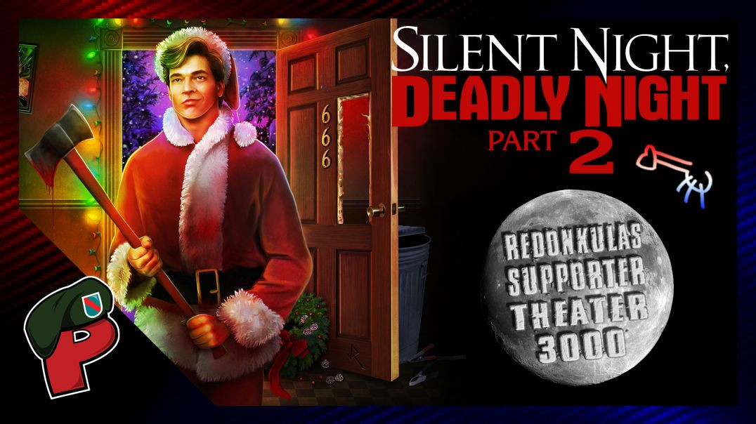 Silent Night Deadly Night Part 2 | Redonkulas Supporter Theater 3000