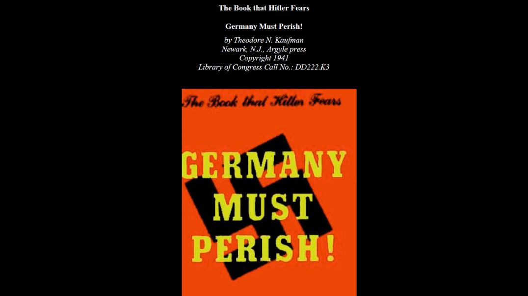 Germany Must Perish! A call for the GENOCIDE of the German people!